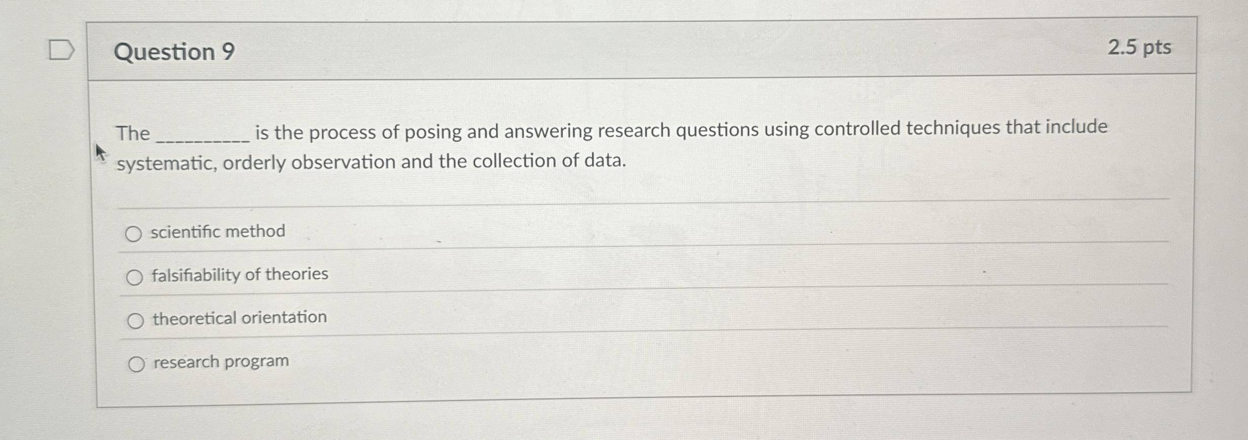 Solved Question 9Theis the process of posing and answering | Chegg.com