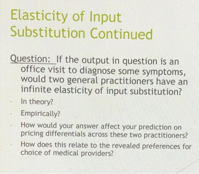 Solved Elasticity of Input Substitution Continued Question: | Chegg.com