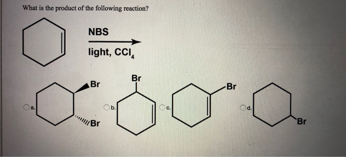 Solved What is the product of the following reaction? NBS | Chegg.com