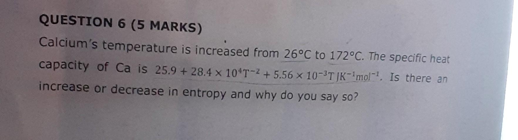 Solved QUESTION 6 (5 MARKS) Calcium's temperature is | Chegg.com