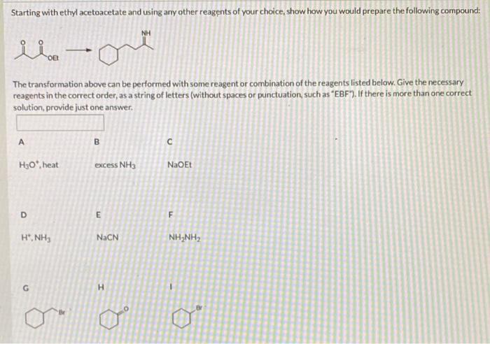 Solved Starting with ethyl acetoacetate and using any other | Chegg.com