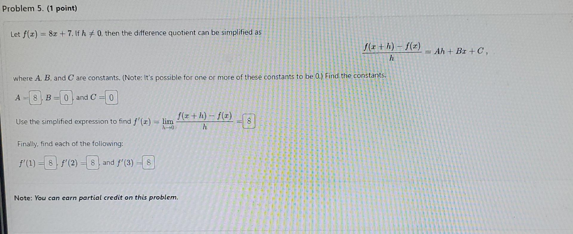 Solved Problem 5. (1 ﻿point)Let f(x)=8x+7. ﻿If h≠0, ﻿then | Chegg.com
