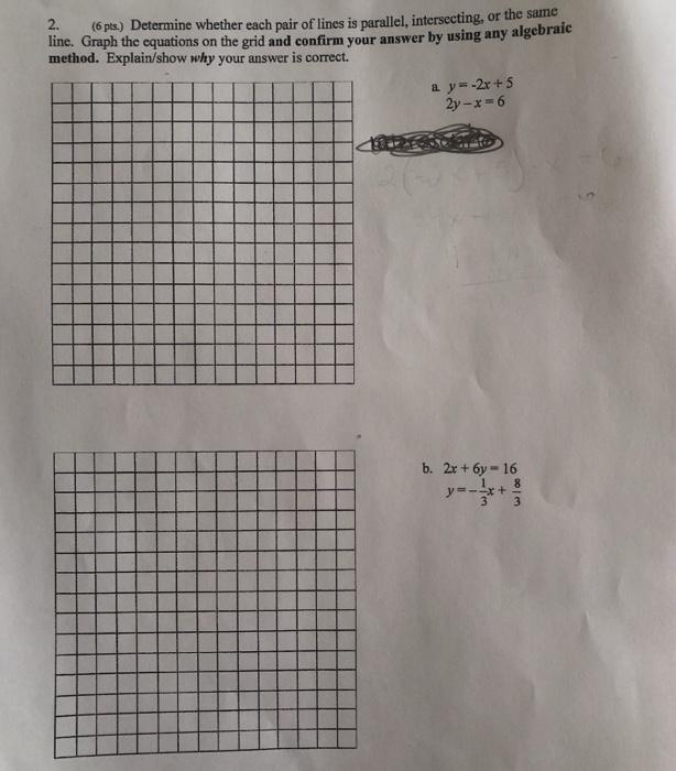 Solved 2. (6 pts) Determine whether each pair of lines is | Chegg.com