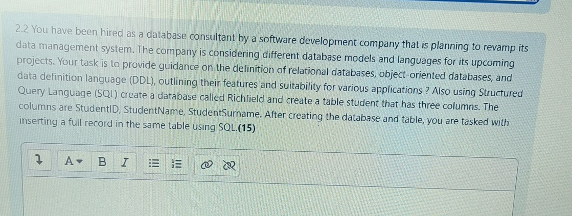 Solved 2.2 ﻿You have been hired as a database consultant by | Chegg.com
