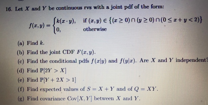 Solved 16. Let X and Y be continuous rvs with a joint pdf of | Chegg.com