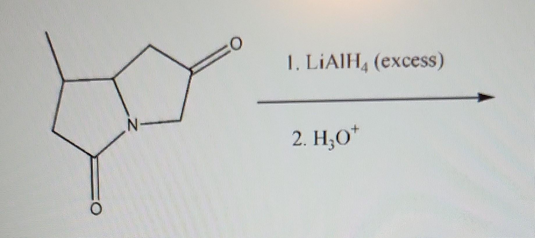 Solved 1. LiAlH4 (excess) 2. H3O+ | Chegg.com