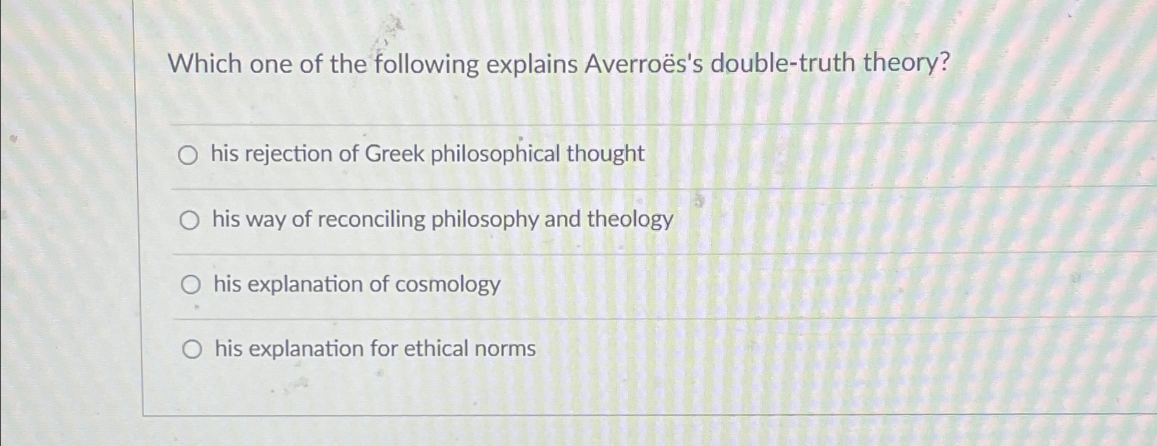 Solved Which one of the following explains Averroës's | Chegg.com
