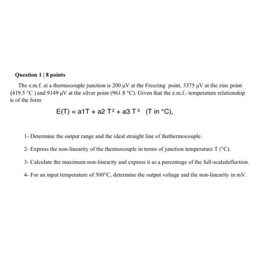 Solved Question 1|8|| ﻿pointsThe e.m.f. ﻿at a thermocouple | Chegg.com