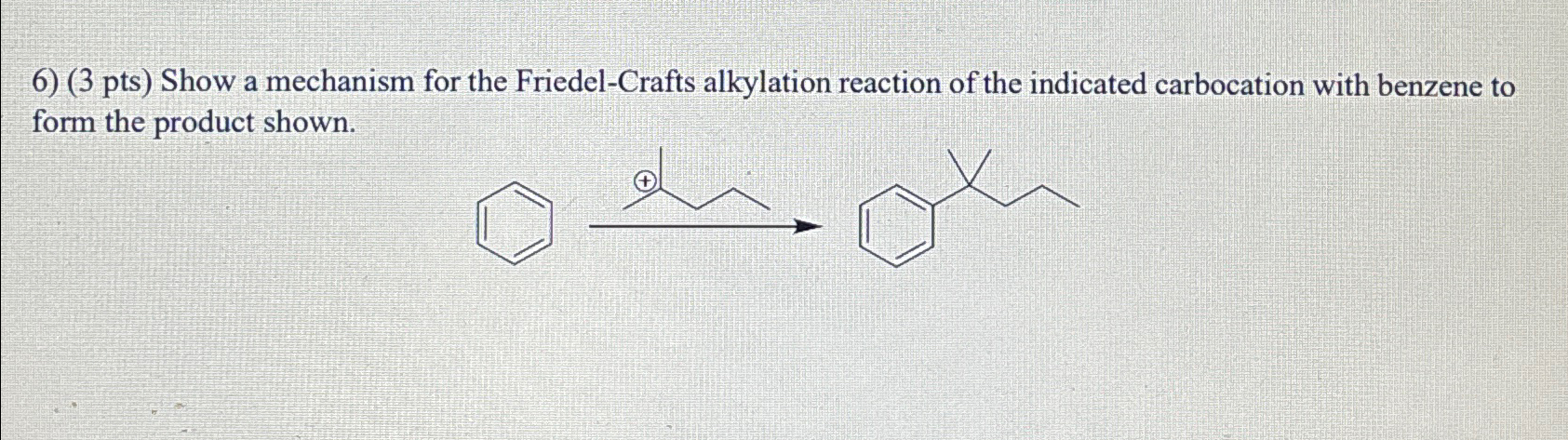 Solved (3 ﻿pts) ﻿Show a mechanism for the Friedel-Crafts | Chegg.com