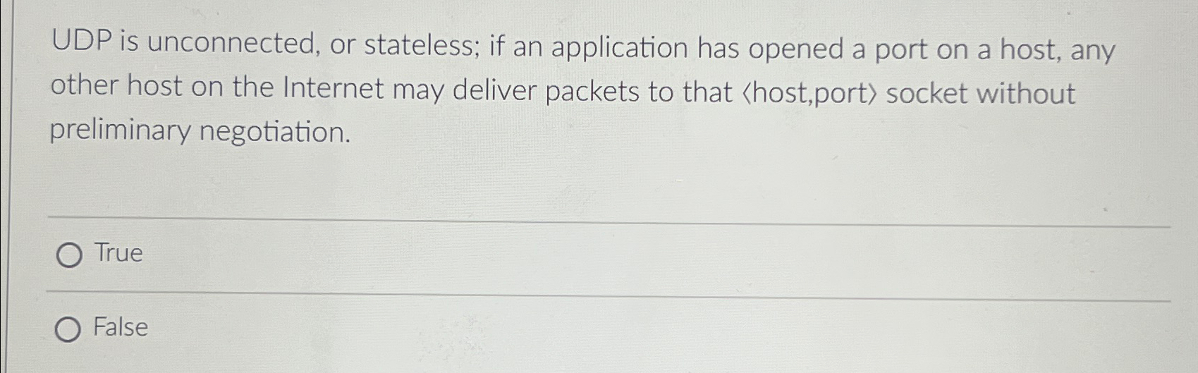 Solved UDP is unconnected, or stateless; if an application | Chegg.com