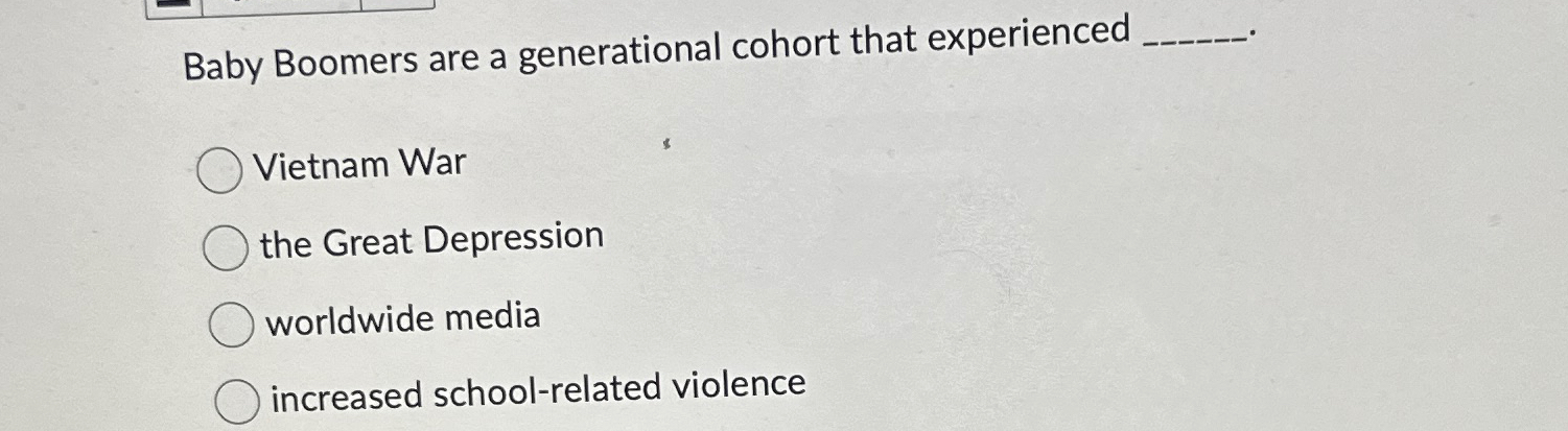 Solved Baby Boomers are a generational cohort that | Chegg.com
