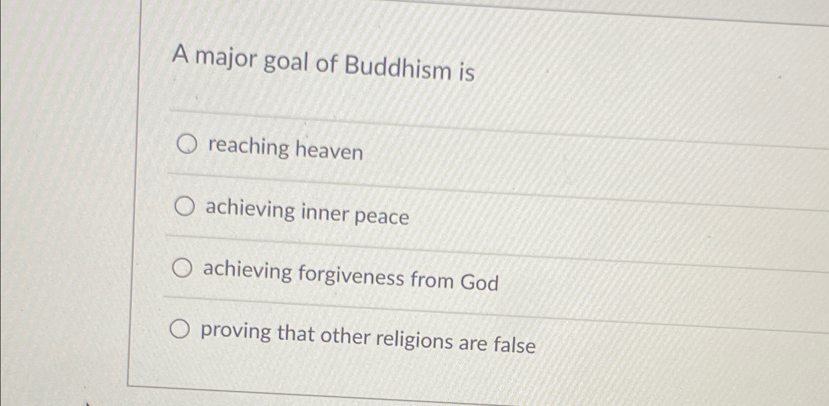 Solved A major goal of Buddhism isreaching heavenachieving | Chegg.com