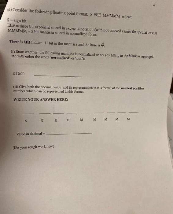 Solved (d) Consider the following floating point format: S | Chegg.com