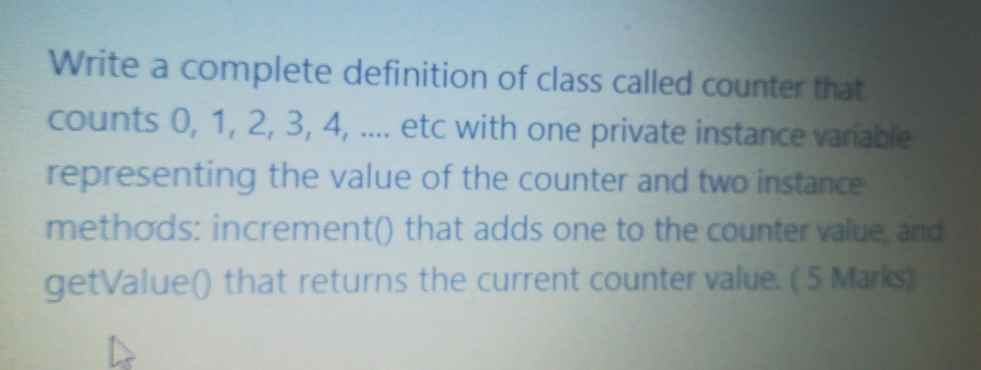 Solved Write a complete definition of class called counter | Chegg.com