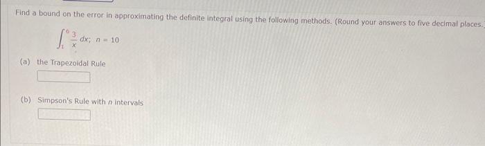 Solved Find a bound on the error in approximating the | Chegg.com