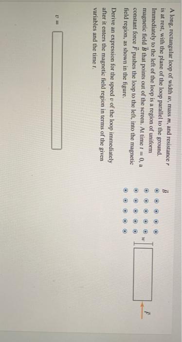 Solved В : w A long, rectangular loop of width w, mass m, | Chegg.com