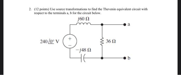 Solved 2. (12 points) Use source transformations to find the | Chegg.com
