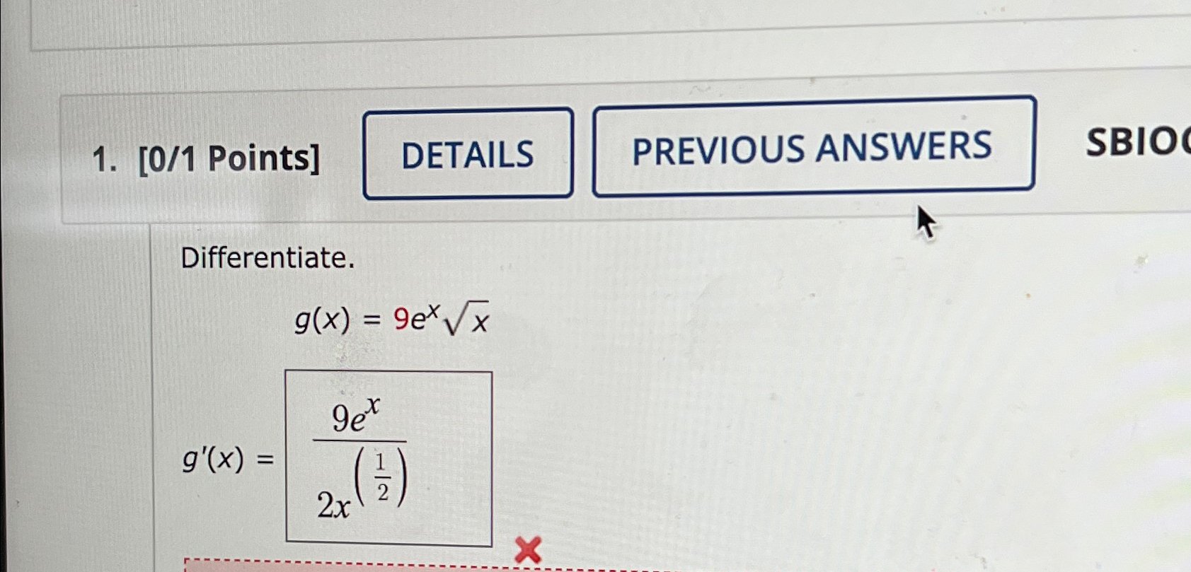 Solved [0/1 ﻿Points]Differentiate.g(x)=9exx2g'(x)= | Chegg.com