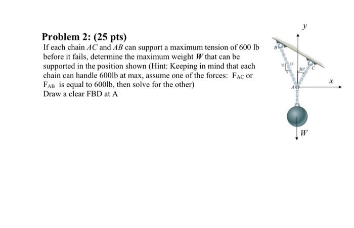 Solved Problem 2: (25 pts) If each chain AC and AB can | Chegg.com