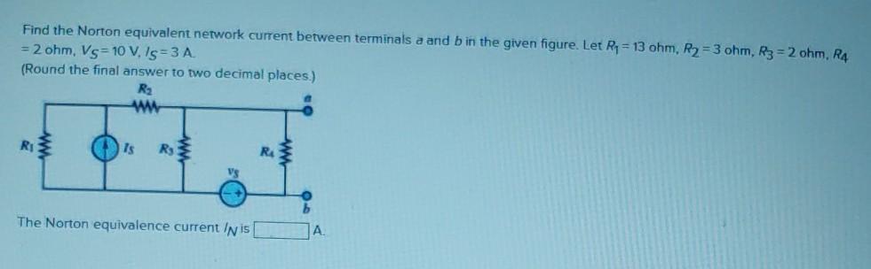 Solved Find the Norton equivalent network current between | Chegg.com