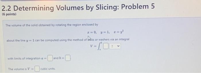 Solved 2.2 Determining Volumes by Slicing: Problem 5 (6 | Chegg.com