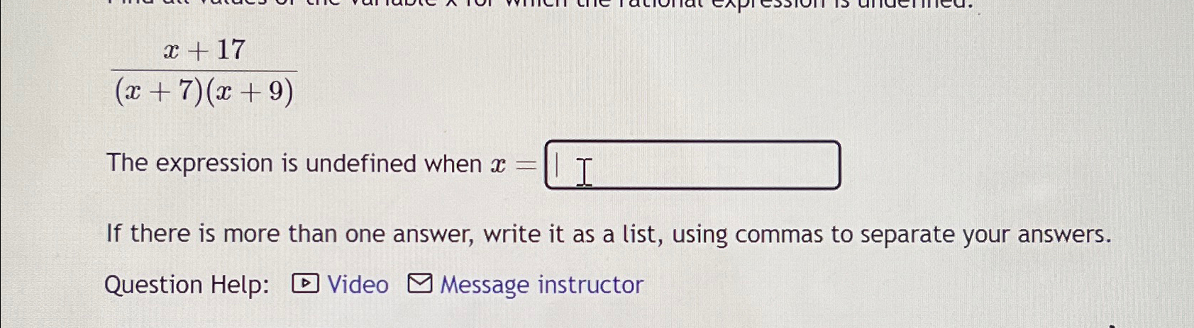 Solved x+17(x+7)(x+9)The expression is undefined when x=If | Chegg.com