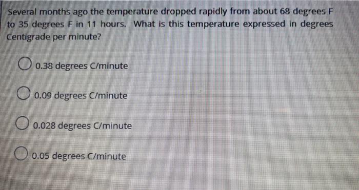 Solved Several months ago the temperature dropped rapidly | Chegg.com