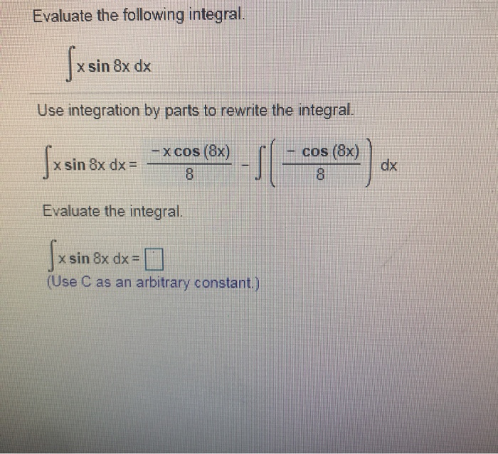 Solved Evaluate the following integral. x sin 8x dx Use | Chegg.com