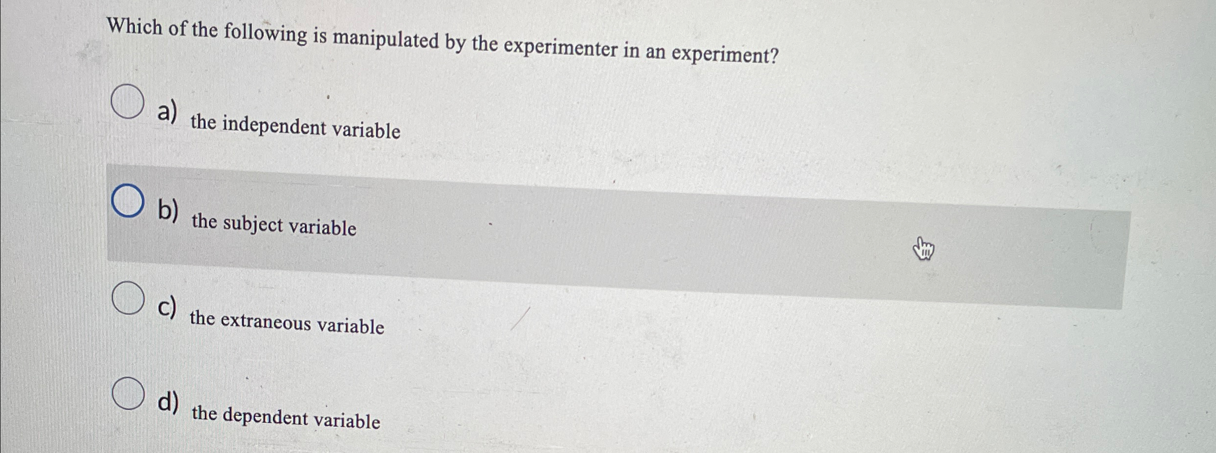 Solved Which of the following is manipulated by the | Chegg.com