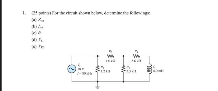 Solved 1. (25 points) For the circuit shown below, determine | Chegg.com Solved 1. (25 points) For the circuit shown below, determine | Chegg.com