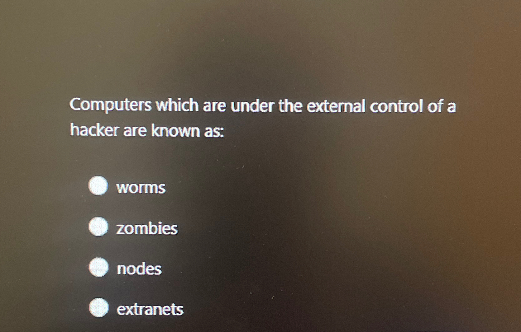 Solved Computers which are under the external control of a | Chegg.com