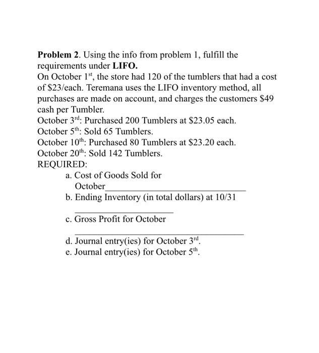 Solved Problem 2. Using the info from problem 1, fulfill the | Chegg.com
