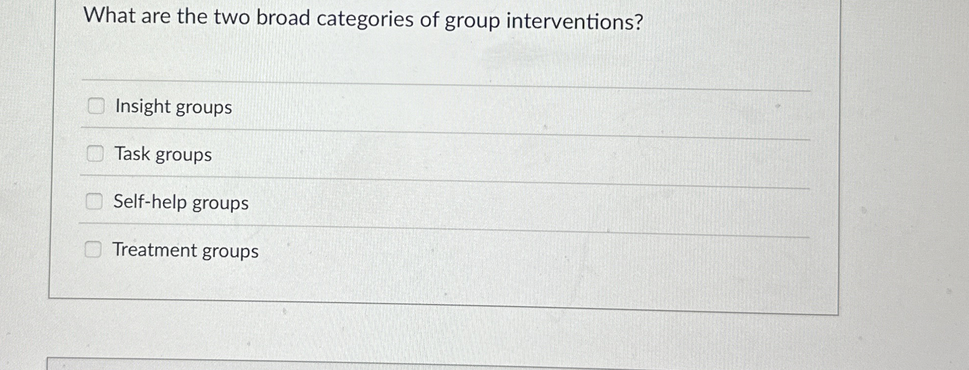 Solved What are the two broad categories of group | Chegg.com