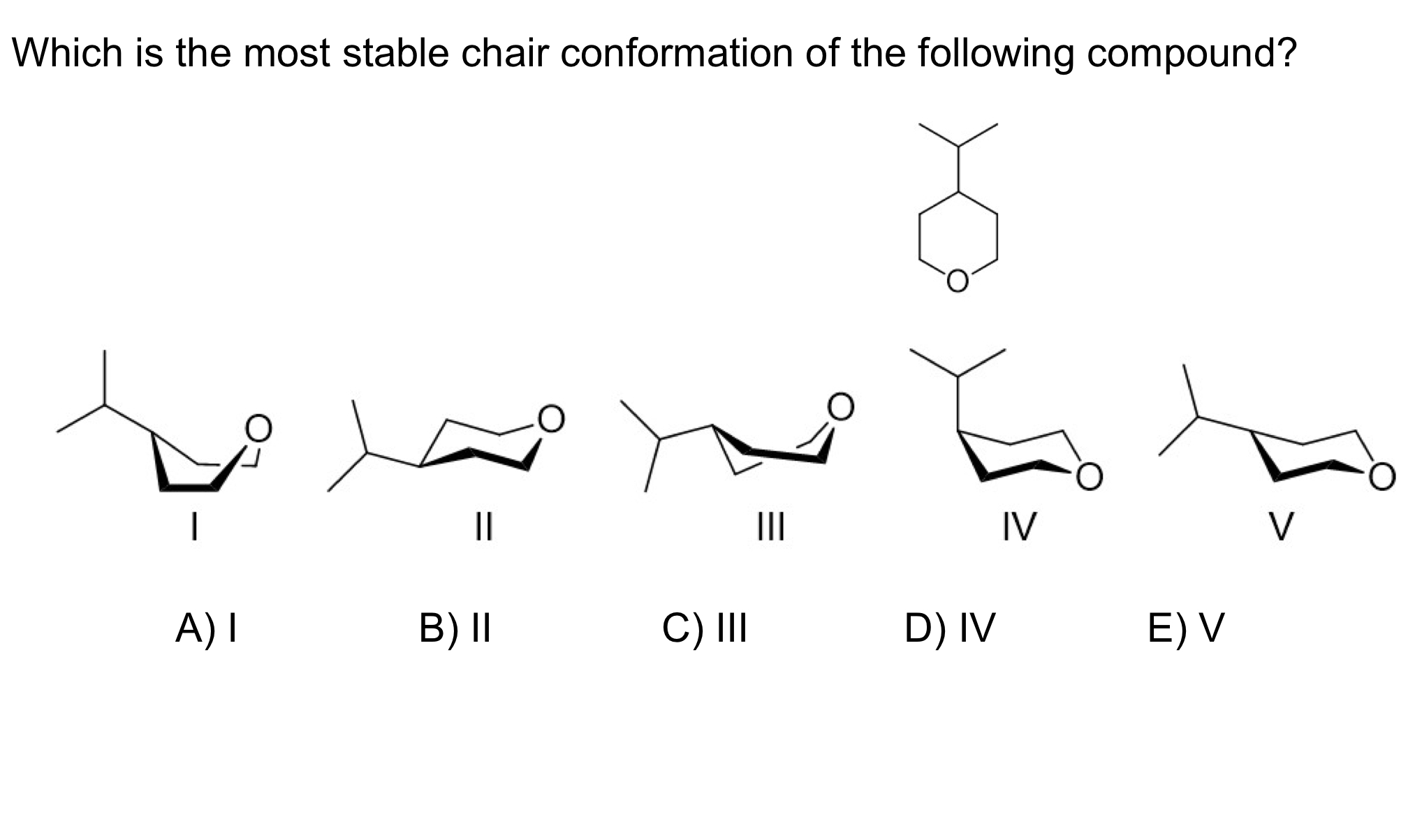 Solved Which is the most stable chair conformation of the | Chegg.com