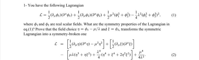 Solved 1- You have the following Lagrangian | Chegg.com