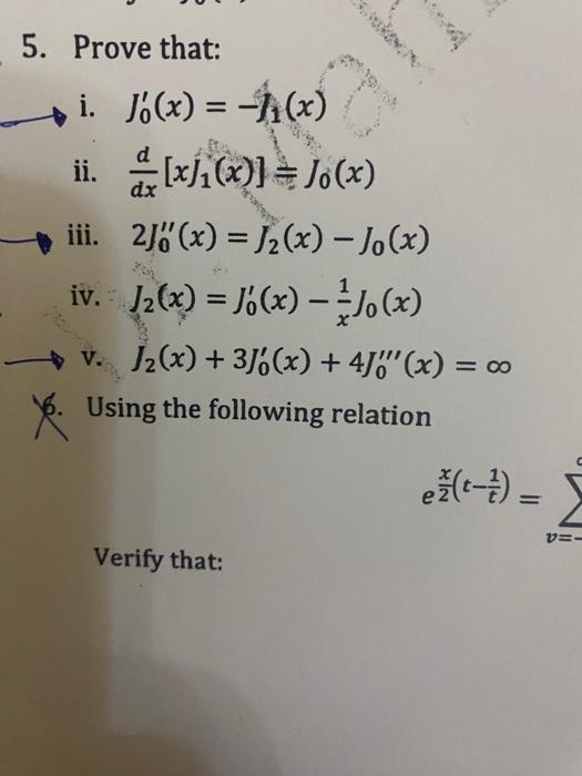 Solved 5. Prove that: i. J0′(x)=−Λ1(x) ii. dxd[xJ1(x)]=J0(x) | Chegg.com
