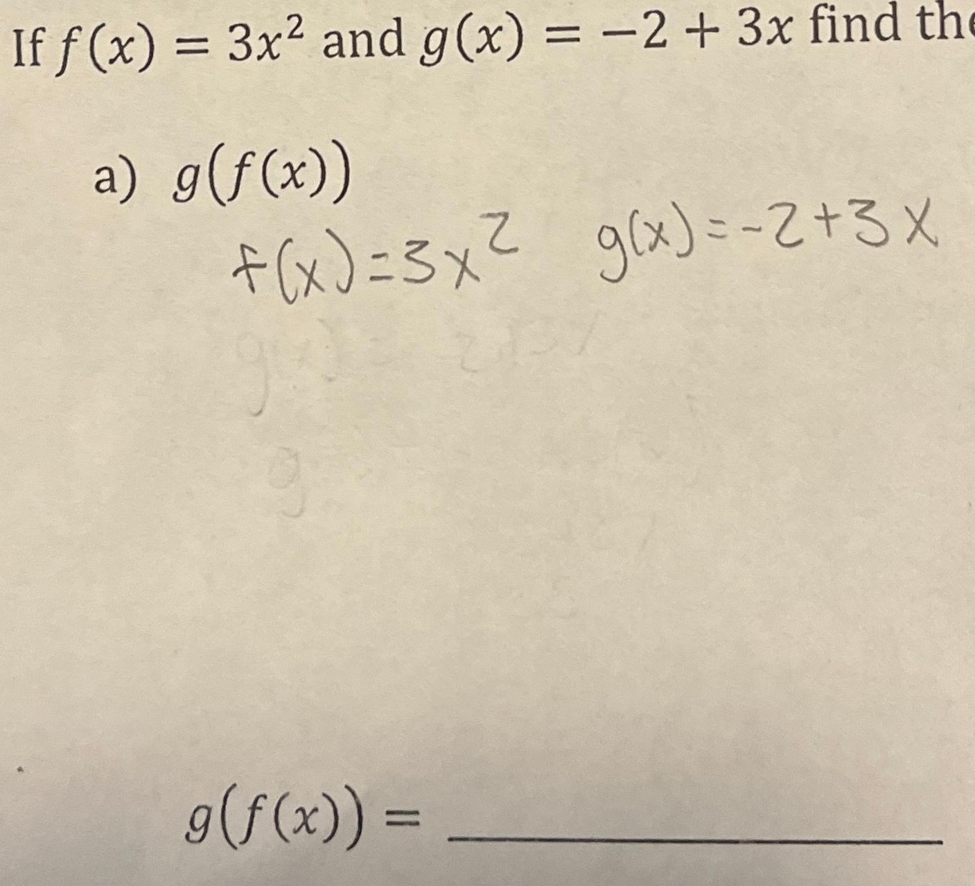 Solved If f(x)=3x2 ﻿and g(x)=-2+3x | Chegg.com