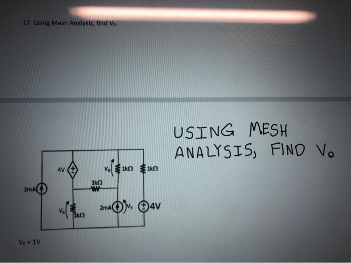 Solved 17. Using Mesh Analysis, find Vo. USING MESH | Chegg.com