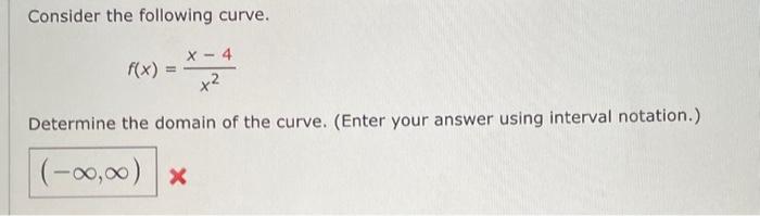 Solved Consider the following curve. f(x)=x2x−4 Determine | Chegg.com