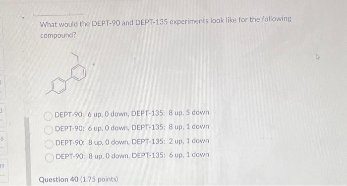 Solved What would the DEPT-90 and DEPT-135 experiments look | Chegg.com Solved What would the DEPT-90 and DEPT-135 experiments look | Chegg.com