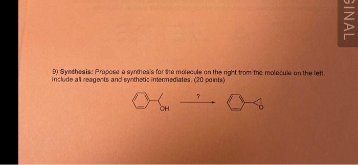 Solved 9) Synthesis: Propose a synthesis for the molecule on | Chegg.com