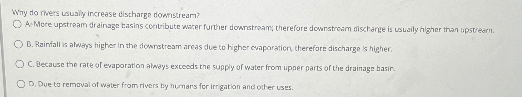 Solved Why do rivers usually increase discharge | Chegg.com