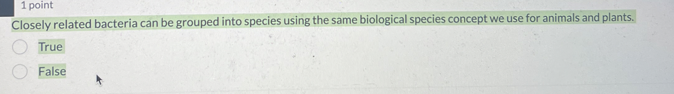 Solved 1 ﻿pointClosely related bacteria can be grouped into | Chegg.com