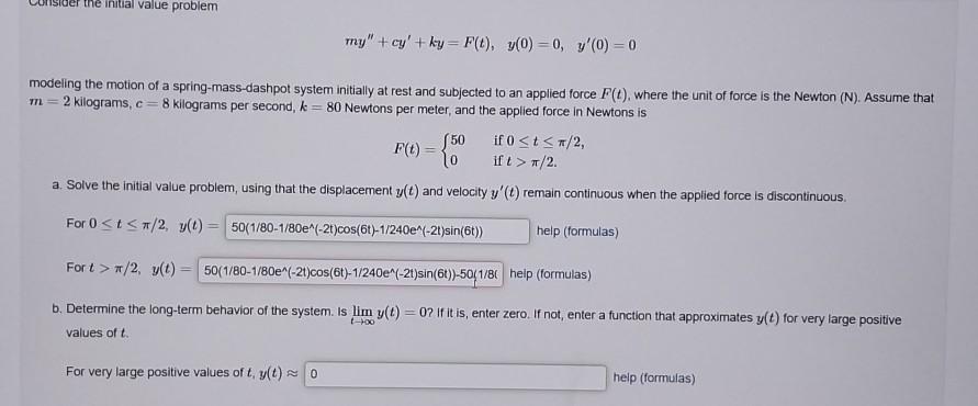 Solved my′′+cy′+ky=F(t),y(0)=0,y′(0)=0 modeling the motion | Chegg.com