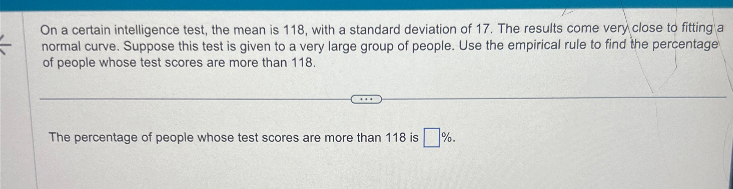 Solved On a certain intelligence test, the mean is 118 , | Chegg.com