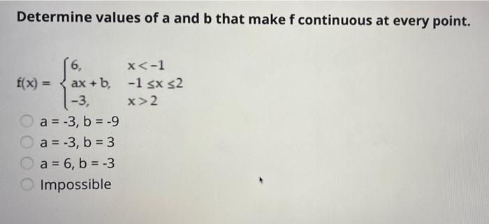 Solved Determine Values Of A And B That Make F Continuous At