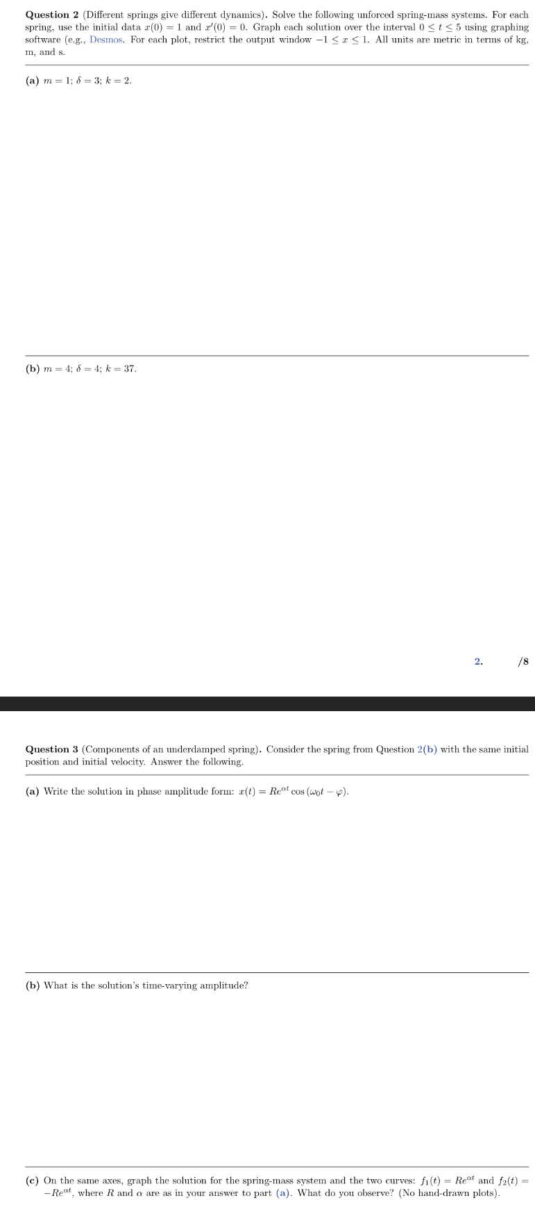 Solved Question 2 (Different springs give different | Chegg.com