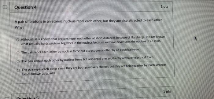 Solved Question 4 1 pts A pair of protons in an atomic | Chegg.com