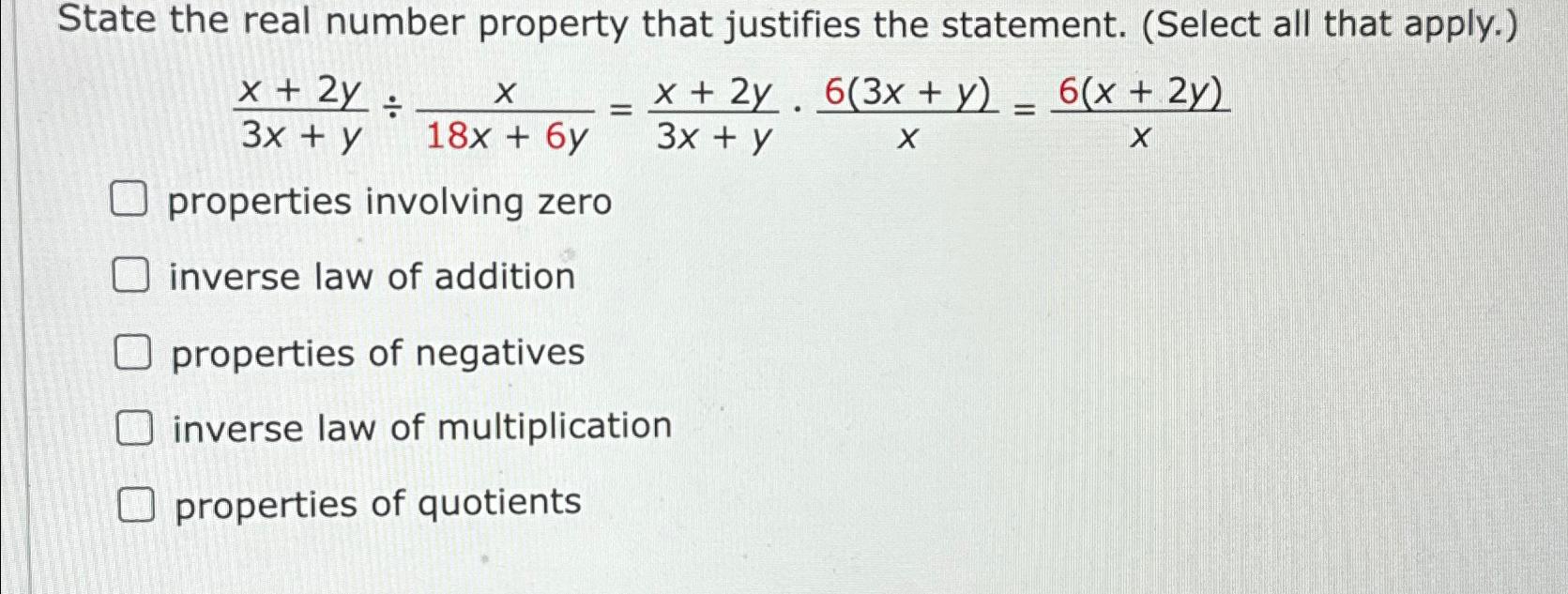 Solved State the real number property that justifies the | Chegg.com
