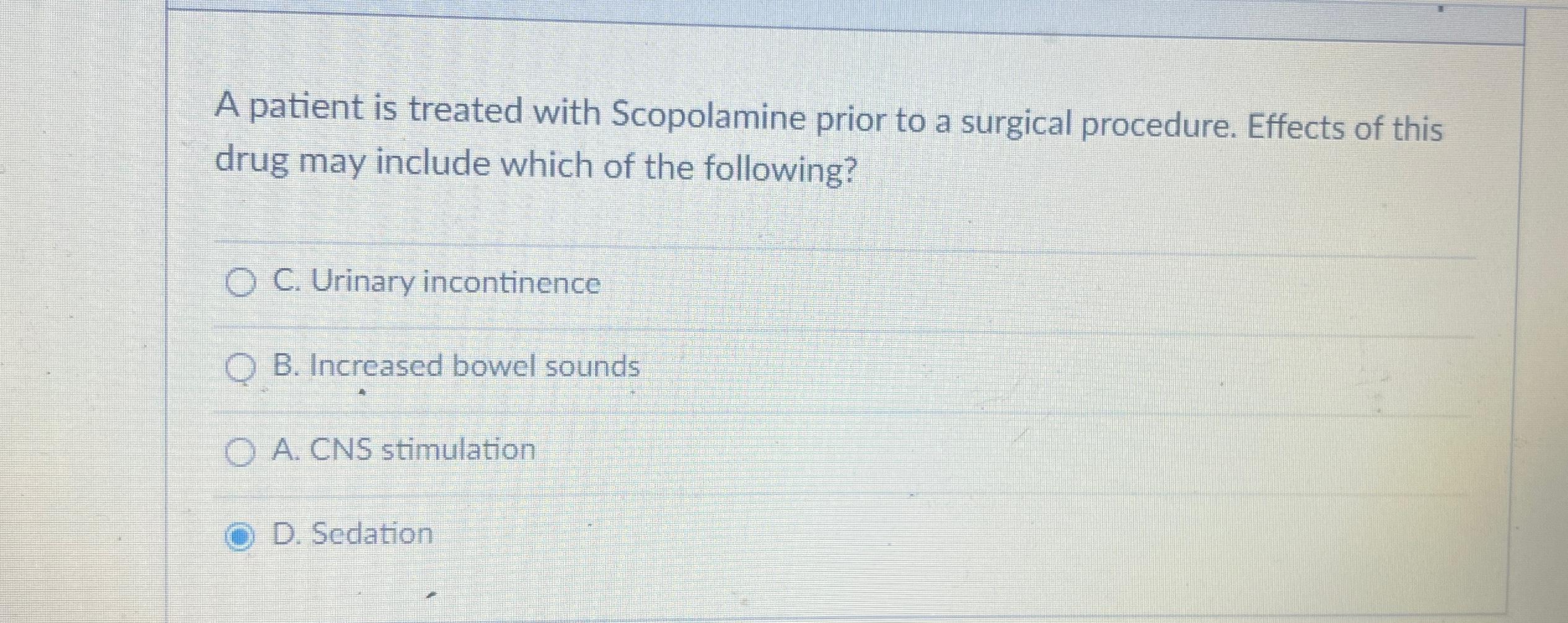 Solved A patient is treated with Scopolamine prior to a | Chegg.com